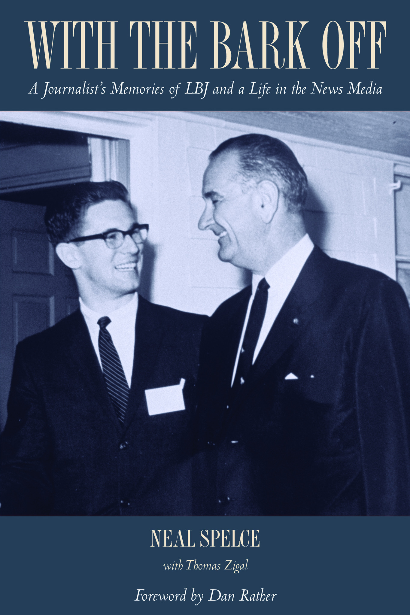 Journalist Neal Spelce met six US presidents. He reveals their humanity ...