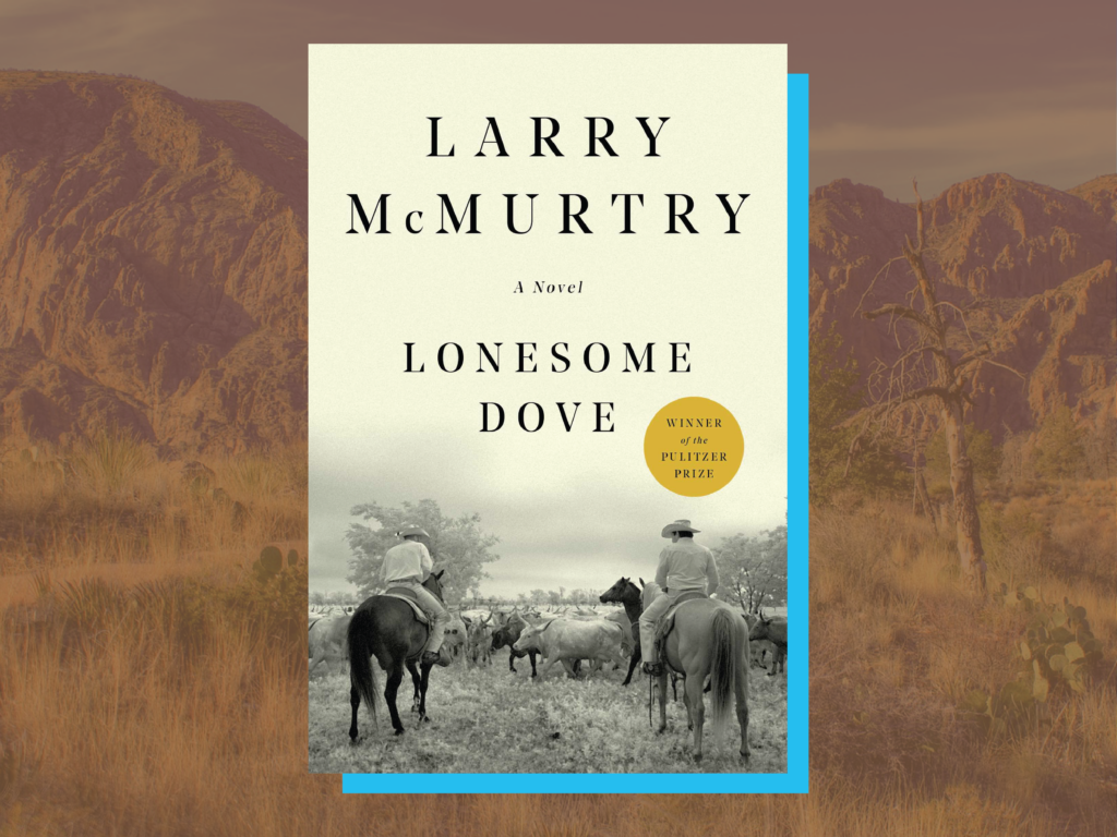 The historical accuracy of ‘Lonesome Dove’ | Texas Standard