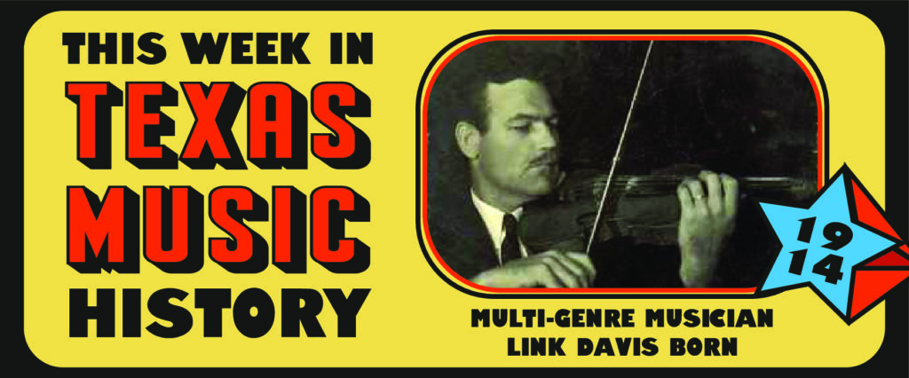 This week in Texas music history: The birth of Link Davis | Texas Standard