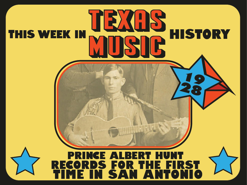 This week in Texas music history: Prince Albert Hunt records for the ...